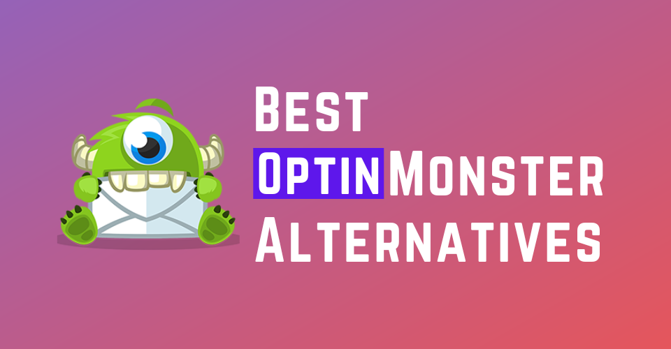 8 Best OptinMonster Alternatives 2025 (Get More Leads)