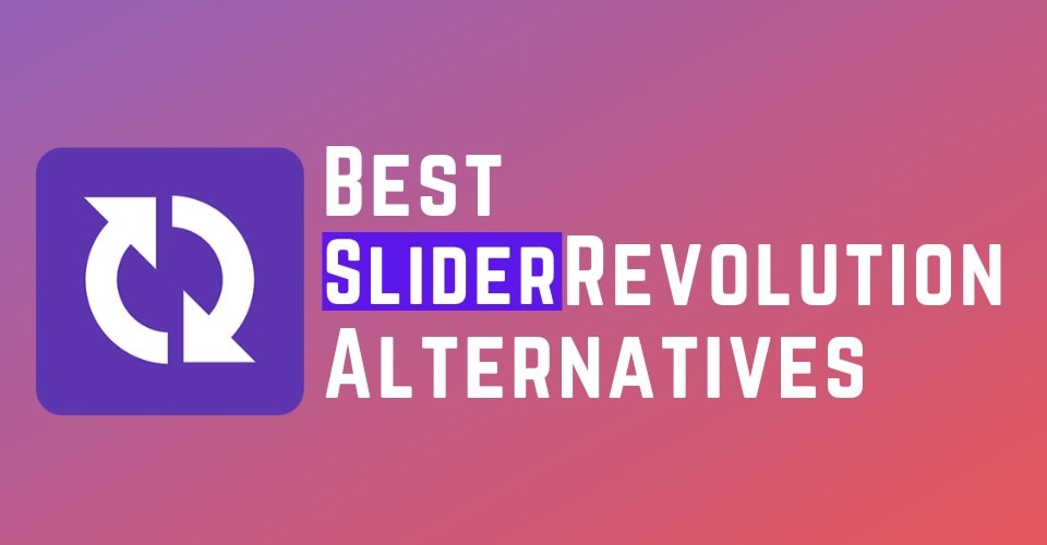 10 Best Slider Revolution Alternatives In 2025 (FREE & PAID)