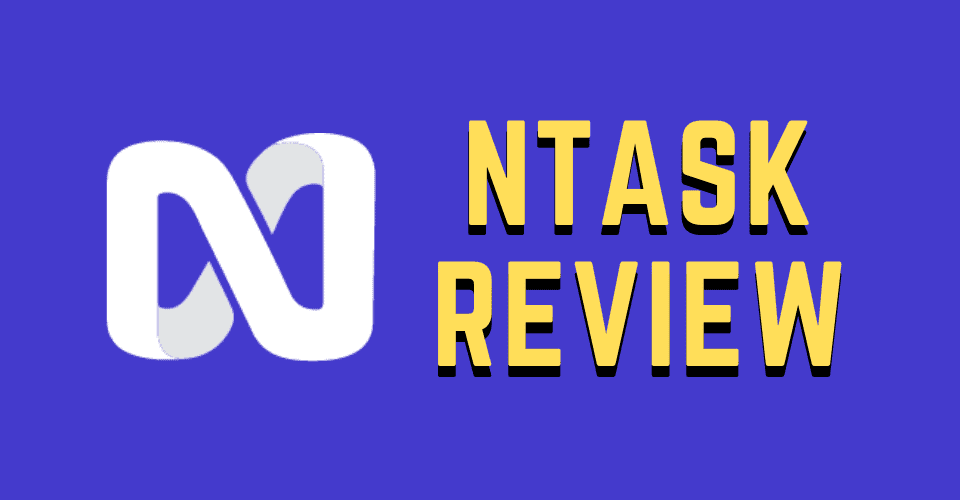 NTask Review 2025: Reliable Task Management Tool For Teams?